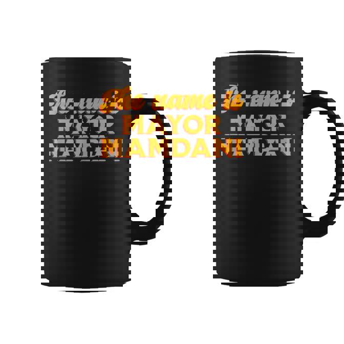 The Name Is NYC Mayoral Race Victory Zohran Mamdani 2025 Coffee Mug ...