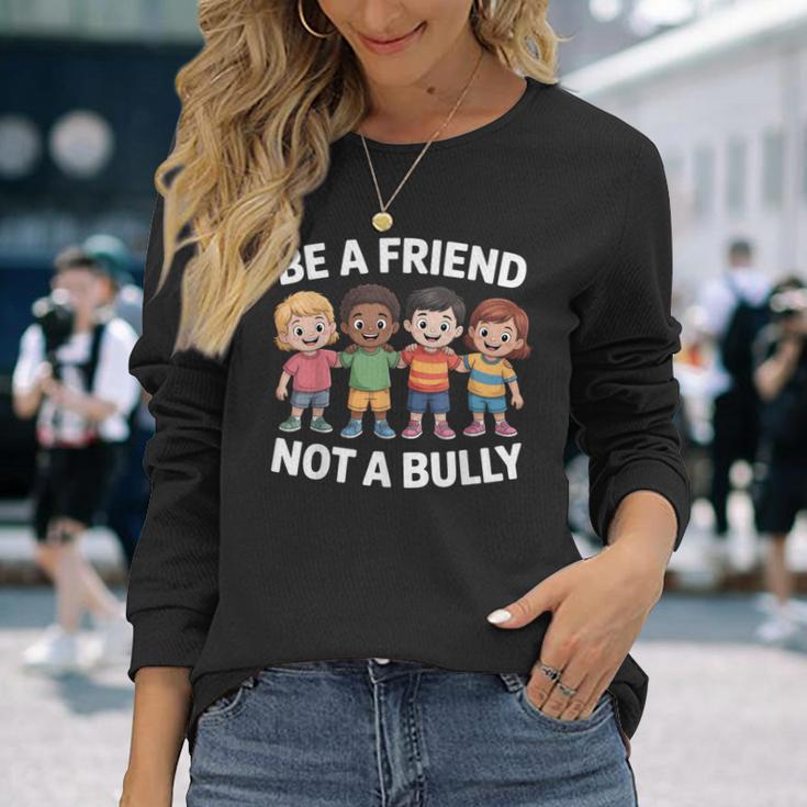 Anti Bullying Be A Friend Not A Bully Kindness Unity Day Long Sleeve T ...