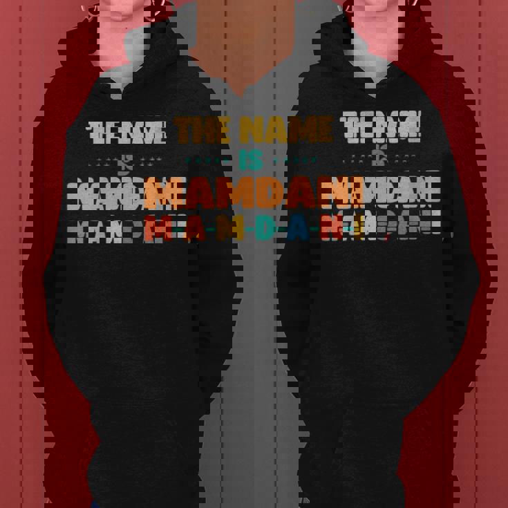 The Name Is NYC Mayoral Race Victory Zohran Mamdani 2025 Women's Hoodie ...