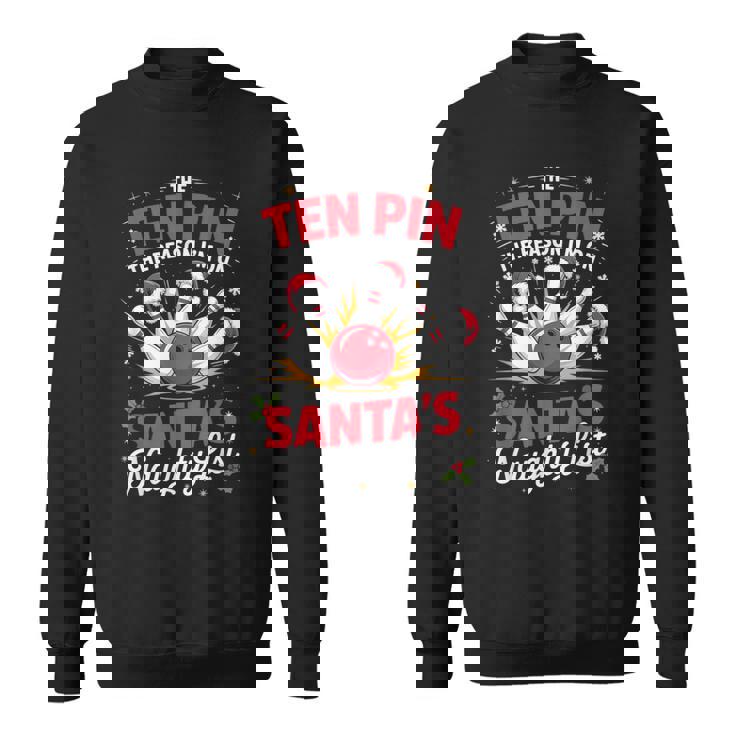 Ten Pin Reason I'm On Santa's Naughty List Bowling Sweatshirt | Mazezy