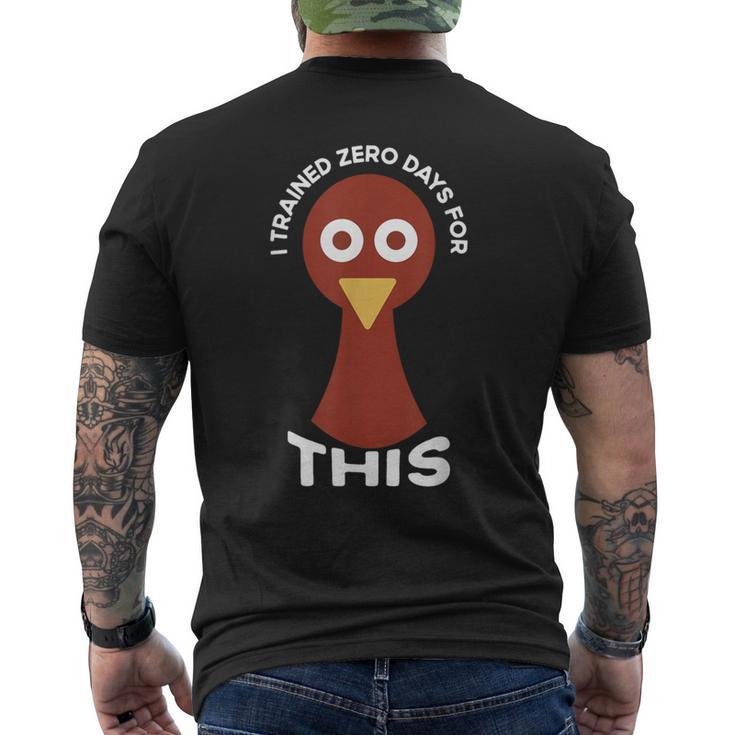 Turkey I Trained Zero Days For This Turkey Thanksgiving Cute Men's Back ...