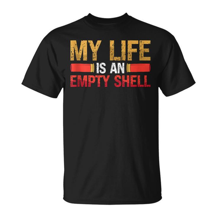 My Life Is An Empty Shell Trap Skeet Shooter Clay Shooting Tank Top T ...