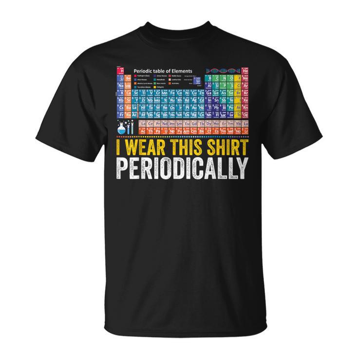 I Wear This Periodically Chemistry Periodic Table T-Shirt | Mazezy