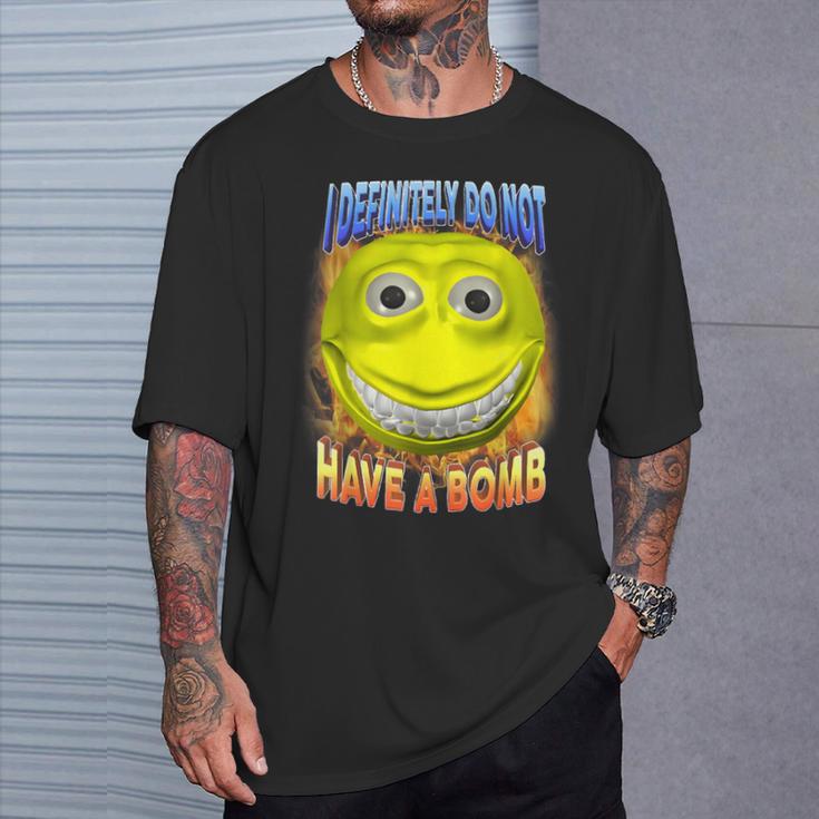 I Definitely Do Not Have A Bomb Brainrot Unhinged Meme T-Shirt - Monsterry