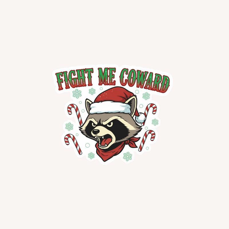 Xmas Raccoon Fight Me Coward Meme Sticker - Raccsy